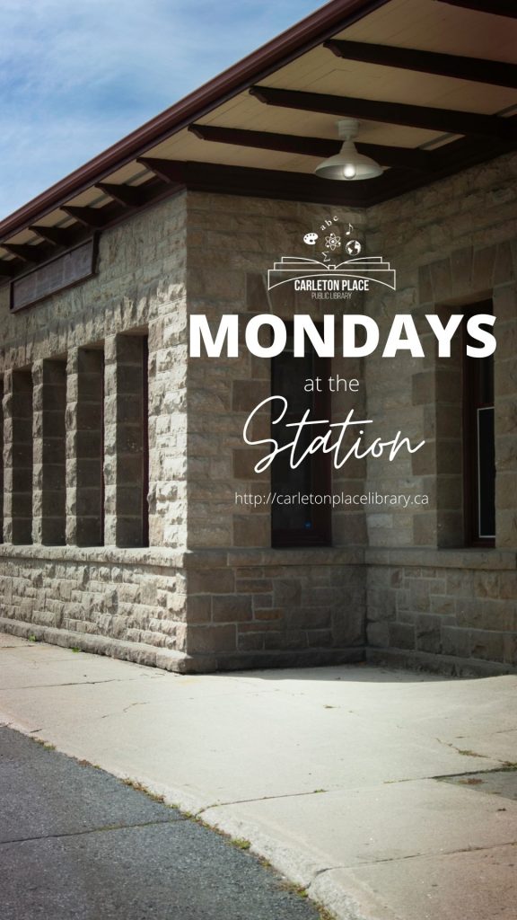 Have you visited us at the Station? - Carleton Place Public Library