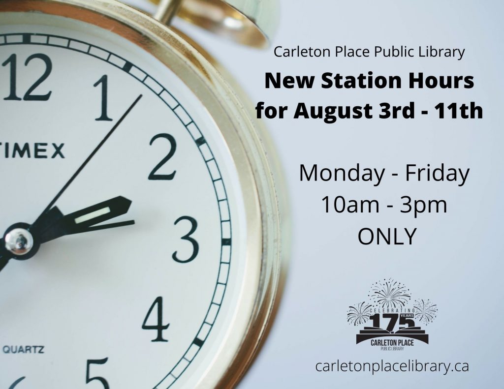 Station Hours Changing in August - Carleton Place Public Library