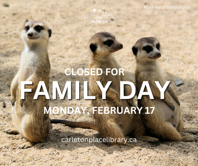 The Library will be CLOSED on Monday, February 17, 2025 for Family Day ...